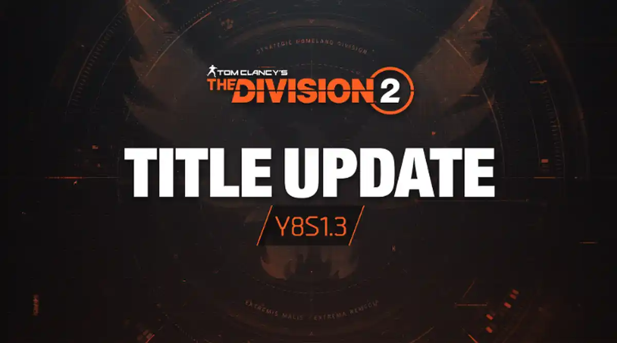 The Division 2 Update 2.27 (TUY8S1.3) Patch Notes on May 26, 2026